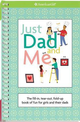 Just Dad and Me (American Girl) by Erin Falligant | Goodreads