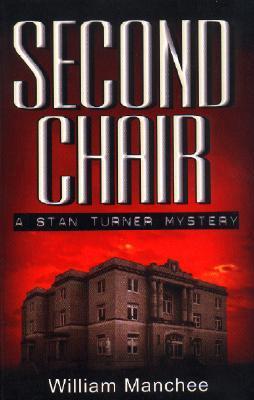 Second Chair (Stan Turner, #3) by William Manchee | Goodreads