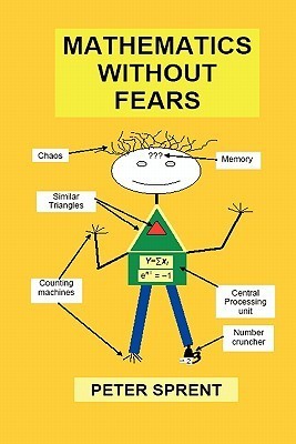 Mathematics Without Fears by Peter Sprent | Goodreads