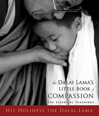 Dalai Lama's Little Book of Compassion by Dalai Lama XIV | Goodreads