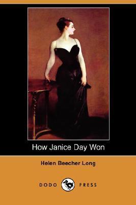 How Janice Day Won by Helen Beecher Long | Goodreads