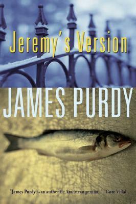 Jeremy's Version by James Purdy | Goodreads