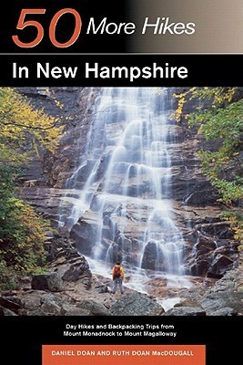 Explorer's Guide 50 More Hikes in New Hampshire: Day Hikes and ...