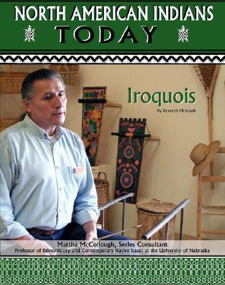 Iroquois (North American Indians Today) by Kenneth McIntosh | Goodreads