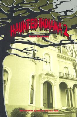 Haunted Indiana 2 (Tales of the Supernatural Series) by Mark Marimen ...