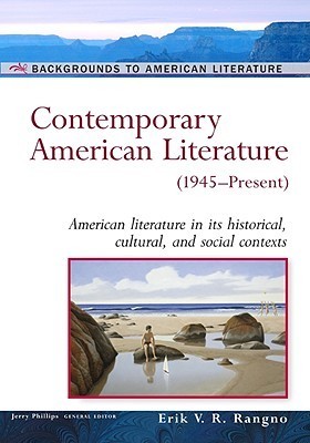 Contemporary American Literature: (1945-Present) by Erik V.R. Rangno ...