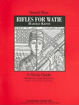 Rifles for Watie: A Study Guide by Harold Keith | Goodreads