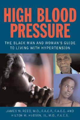 High Blood Pressure: The Black Man and Woman's Guide to Living With ...