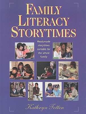 Family Literacy Storytimes: Readymade Storytimes Suitable for the Whole ...