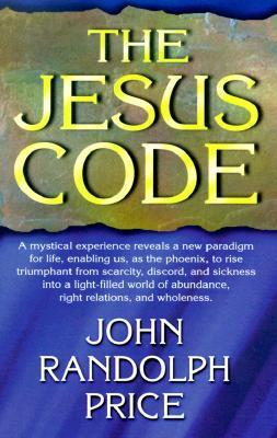 The Jesus Code by John Randolph Price | Goodreads