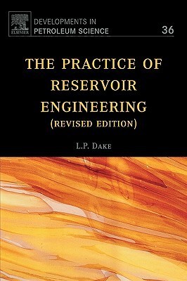 The Practice of Reservoir Engineering by L.P. Dake | Goodreads