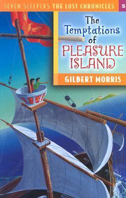 The Temptations of Pleasure Island by Gilbert L. Morris | Goodreads