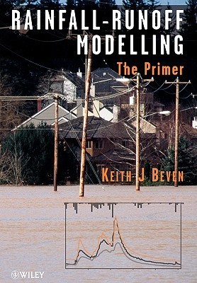 Rainfall-Runoff Modelling by Keith J. Beven | Goodreads