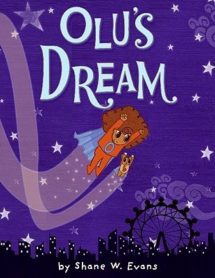 Olu's Dream by Shane W. Evans | Goodreads
