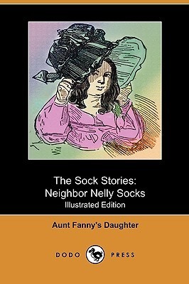 The Sock Stories: Neighbor Nelly Socks by Sarah L. Barrow | Goodreads