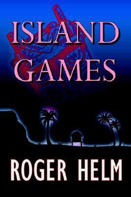 Island Games by Roger Helm | Goodreads