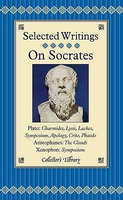 On Socrates: Selected Writings (Collector's Library) by Aristophanes ...