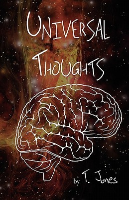 Universal Thoughts by T. Jones | Goodreads