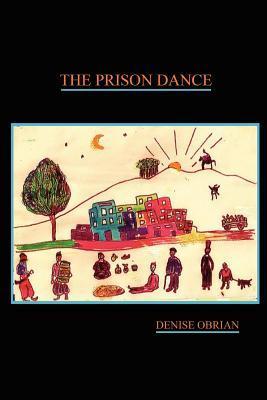 The Prison Dance by Denise OBrian | Goodreads
