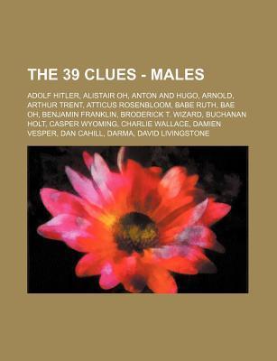 The 39 Clues - Males: Adolf Hitler, Alistair Oh, Anton and Hugo, Arnold ...