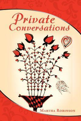 Private Conversations by Martha Robinson | Goodreads