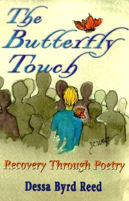 The Butterfly Touch: Recovery Through Poetry by Dessa Byrd Reed | Goodreads