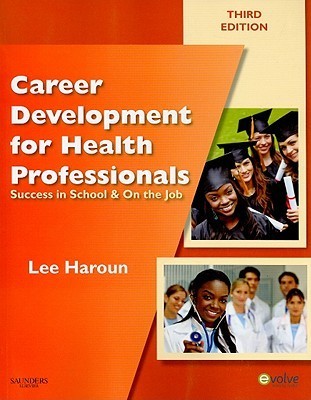 Career Development for Health Professionals: Success in School & on the ...