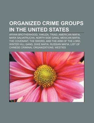 Organized Crime Groups in the United States: Aryan Brotherhood, Yakuza ...