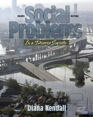 Social Problems in a Diverse Society by Diana Kendall | Goodreads