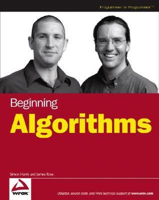 Beginning Algorithms by Simon Harris | Goodreads