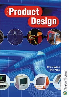 A-Level Product Design by Brian Evans | Goodreads