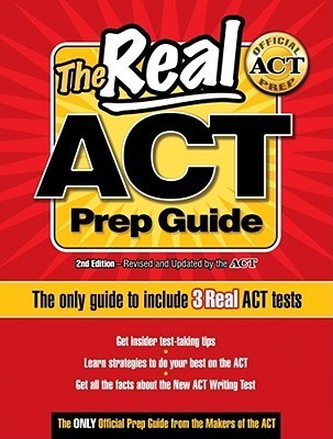 The Real ACT Prep Guide: The Only Official Prep Guide from the Makers ...