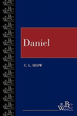 Daniel (Westminster Bible Companion) by C.L. Seow | Goodreads