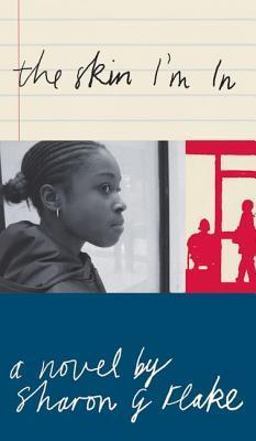 Rollercoasters: The Skin I'm In by Sharon G. Flake | Goodreads