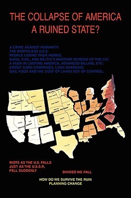 The Collapse of America: A Ruined State? by Anthony M. Townsend | Goodreads
