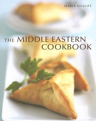 The Middle Eastern Cookbook by Maria Khalife | Goodreads