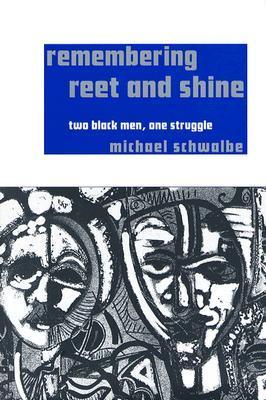 Remembering Reet and Shine: Two Black Men, One Struggle by Michael ...