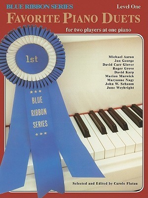 Blue Ribbon Favorite Piano Duets, Vol 1: Level 1 by Carole Flatau ...