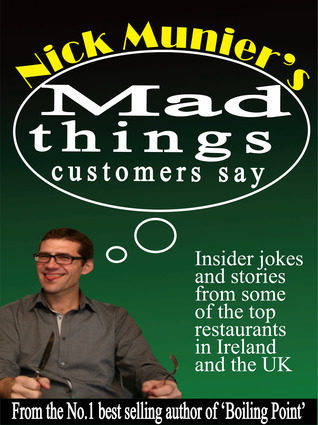Nick Munier’s Mad Things Customers Say by Nick Munier | Goodreads
