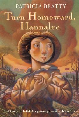 Turn Homeward, Hannalee by Patricia Beatty | Goodreads