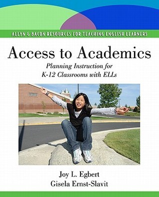 Access to Academics: Planning Instruction for K-12 Classrooms with ELLs ...