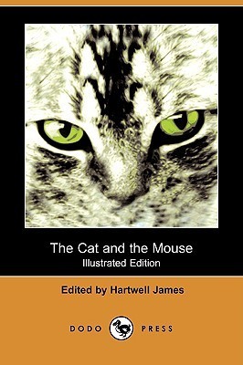 The Cat and the Mouse by Hartwell James | Goodreads