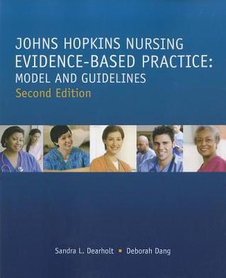 Johns Hopkins Nursing Evidence-Based Practice: Model and Guidelines by ...