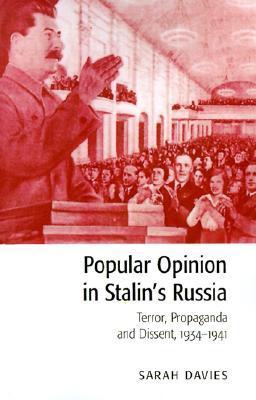 Popular Opinion in Stalin's Russia: Terror, Propaganda and Dissent ...