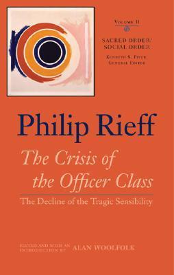 The Crisis of the Officer Class: The Decline of the Tragic Sensibility ...