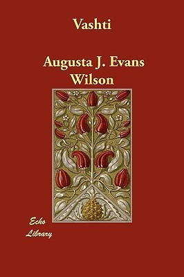 Vashti by Augusta Jane Evans Wilson | Goodreads