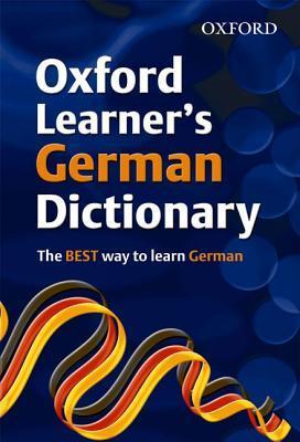 Oxford Learner's German Dictionary by Oxford Dictionaries | Goodreads