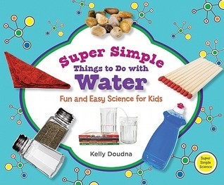 Super Simple Things to Do With Water: Fun and Easy Science for Kids ...