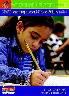 A Quick Guide to Teaching Second-Grade Writers with Units of Study by ...