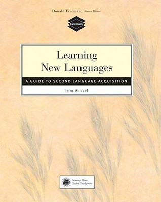 Learning New Languages: A Guide to Second Language Acquisition by Tom ...